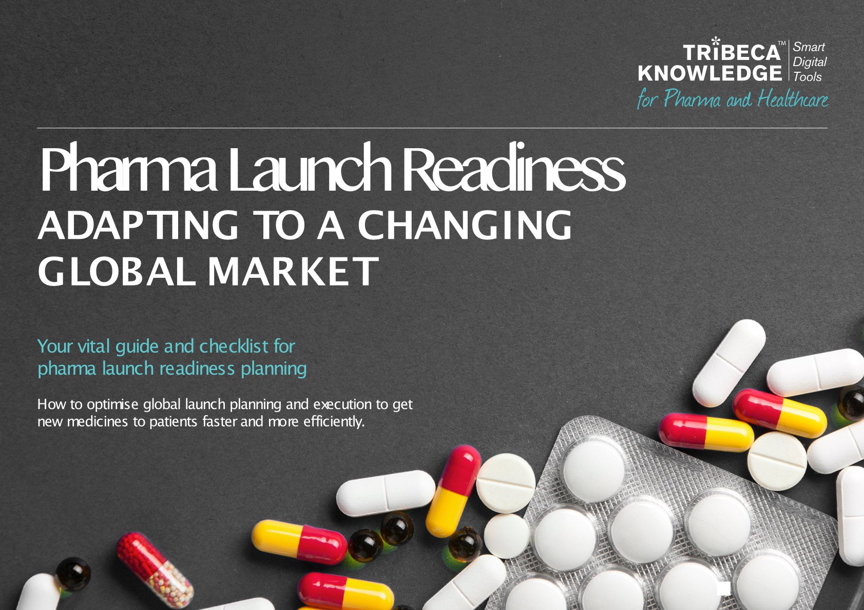 Pharma launch readiness checklist guide | TRiBECA Knowledge Pharma launch readiness checklist guide | TRiBECA Knowledge